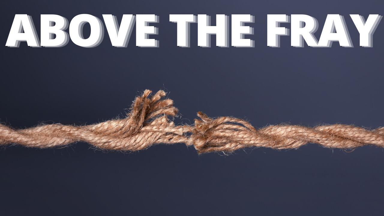 ABOVE THE FRAY (VIDEO) - Rabbi Pini Dunner