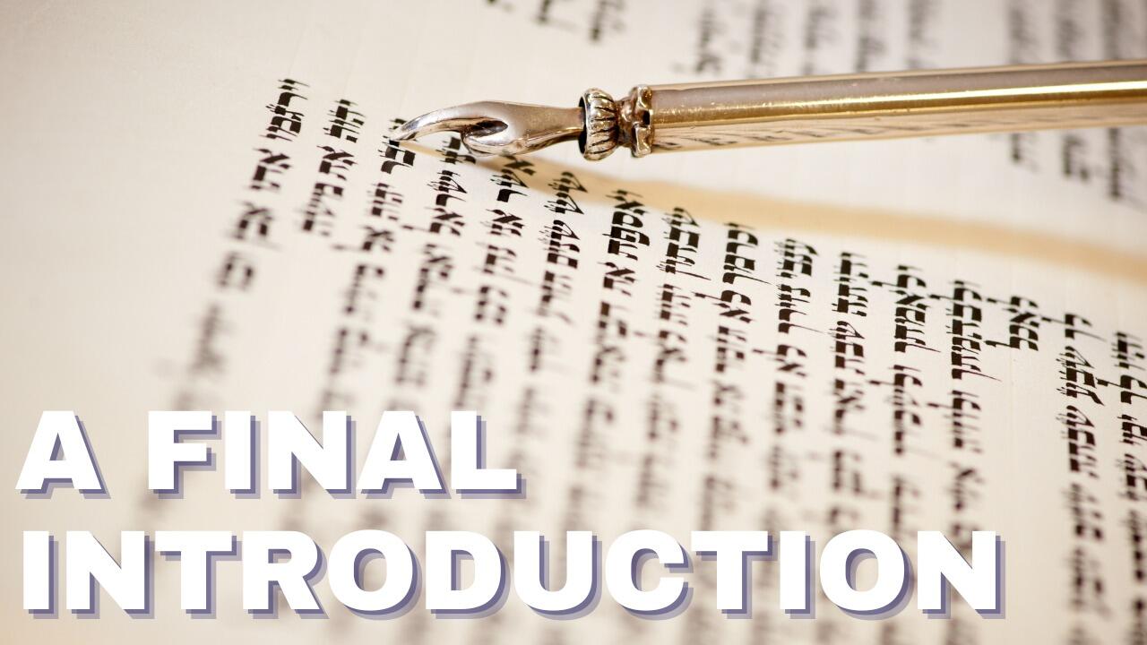 A FINAL INTRODUCTION - Rabbi Pini Dunner